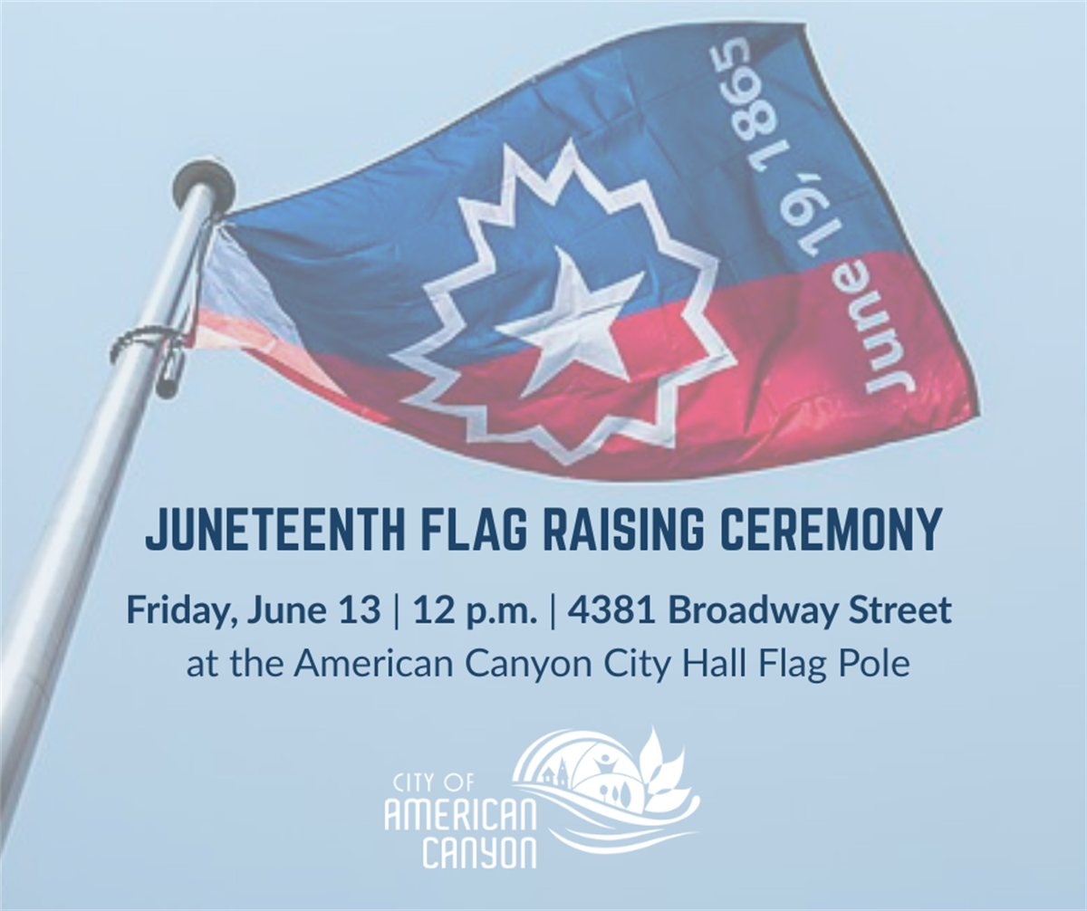 Juneteenth Flag Raising Ceremony - American Canyon CA